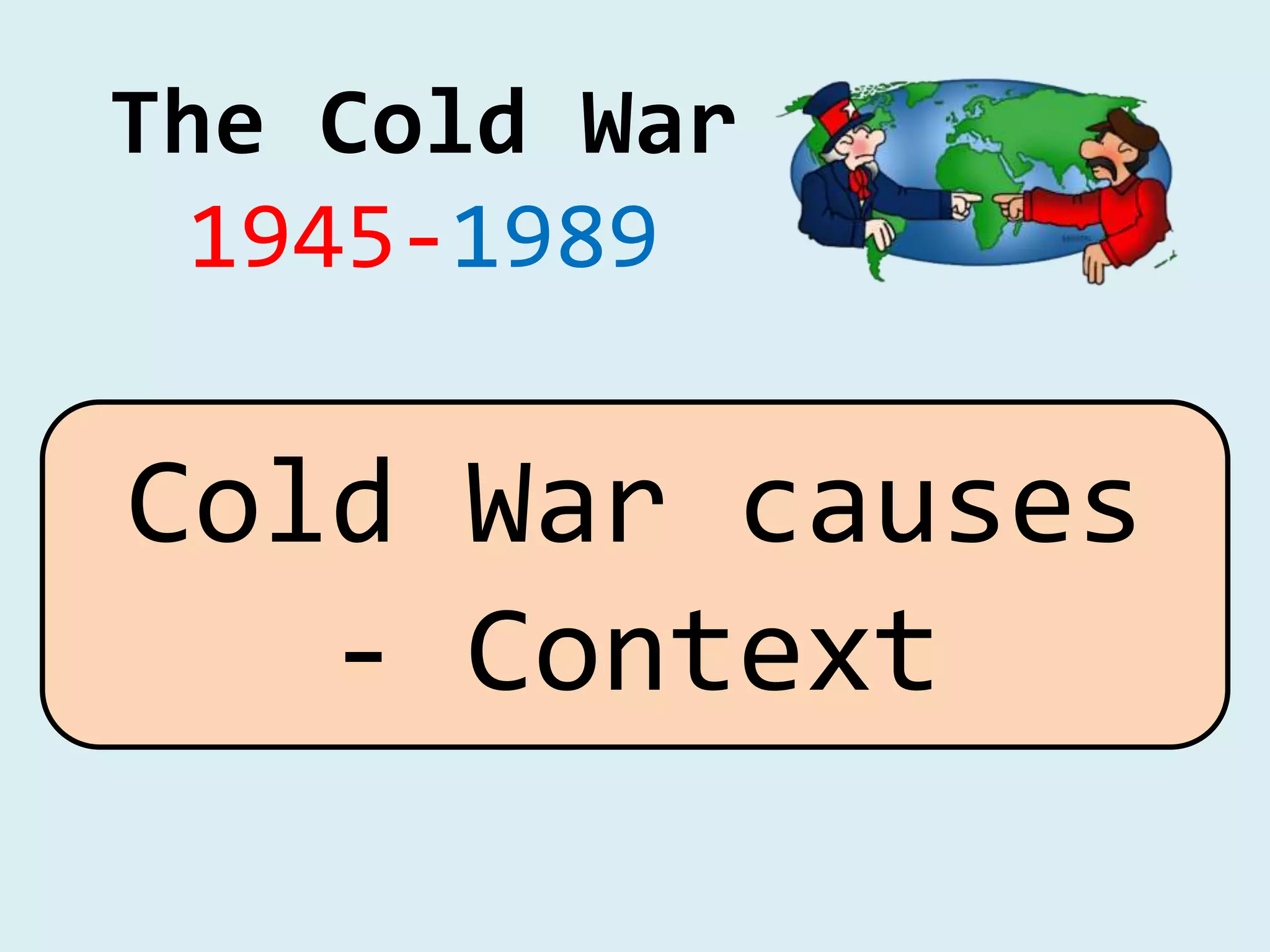 Causes of the cold war - context | PPTX