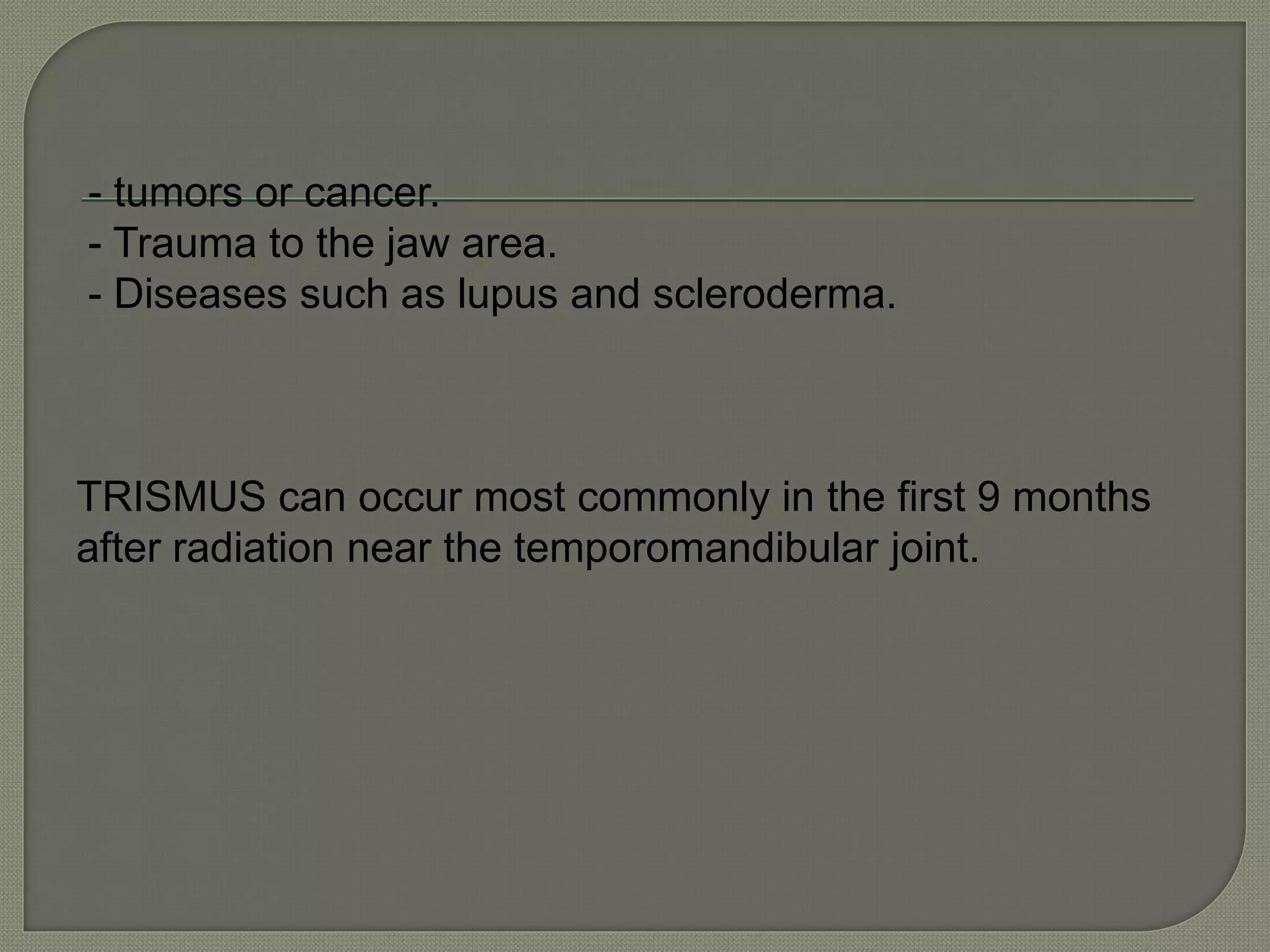 Causes of trismus | PPTX