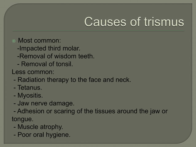 Causes of trismus | PPTX | Dental Health | Diseases and Conditions