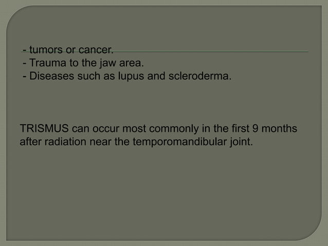 Causes of trismus | PPTX | Dental Health | Diseases and Conditions