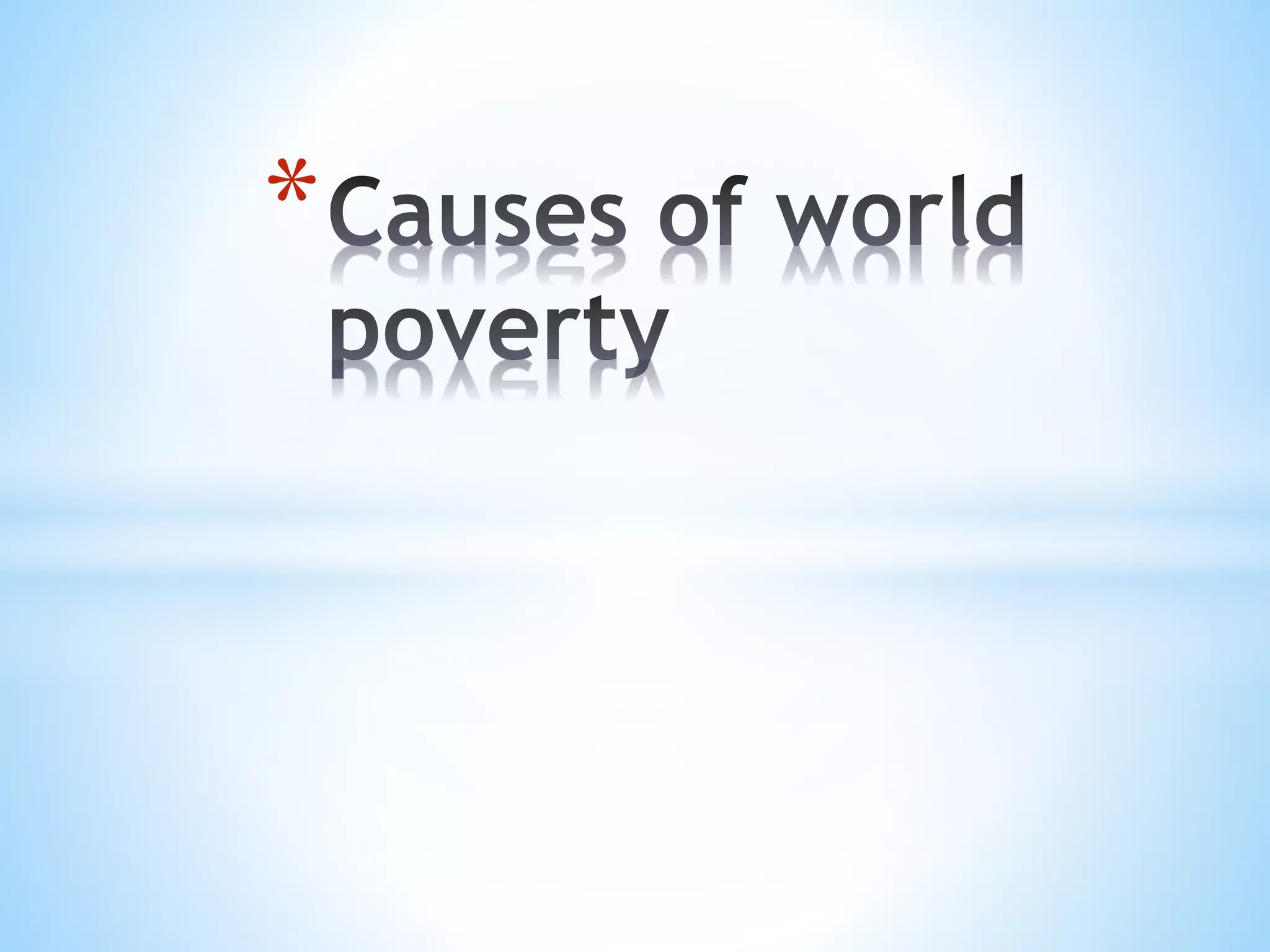 Causes of world poverty | PPT