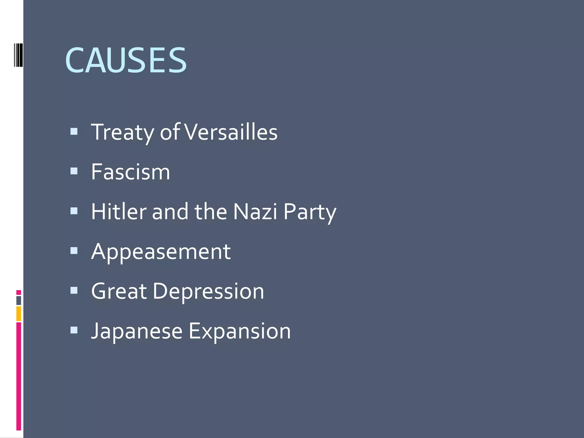 Causes of World War 2 (long) | PPTX | Death, Injury, or Military ...