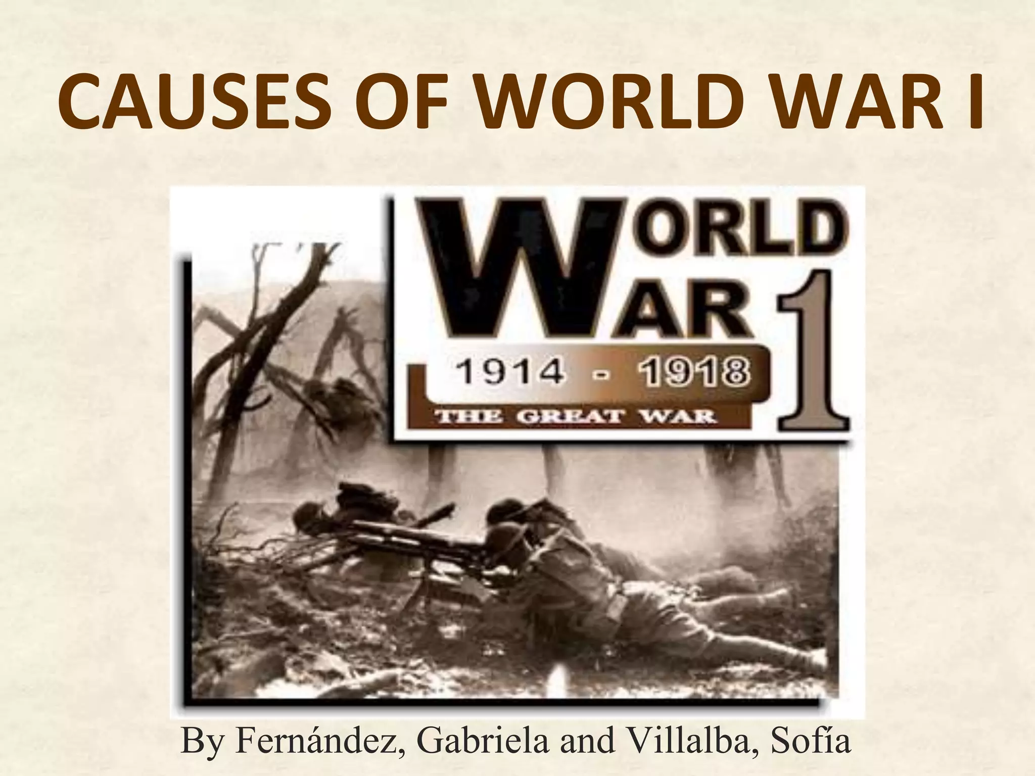 CAUSES OF WORLD WAR I.pptx | Death, Injury, or Military Conflict ...