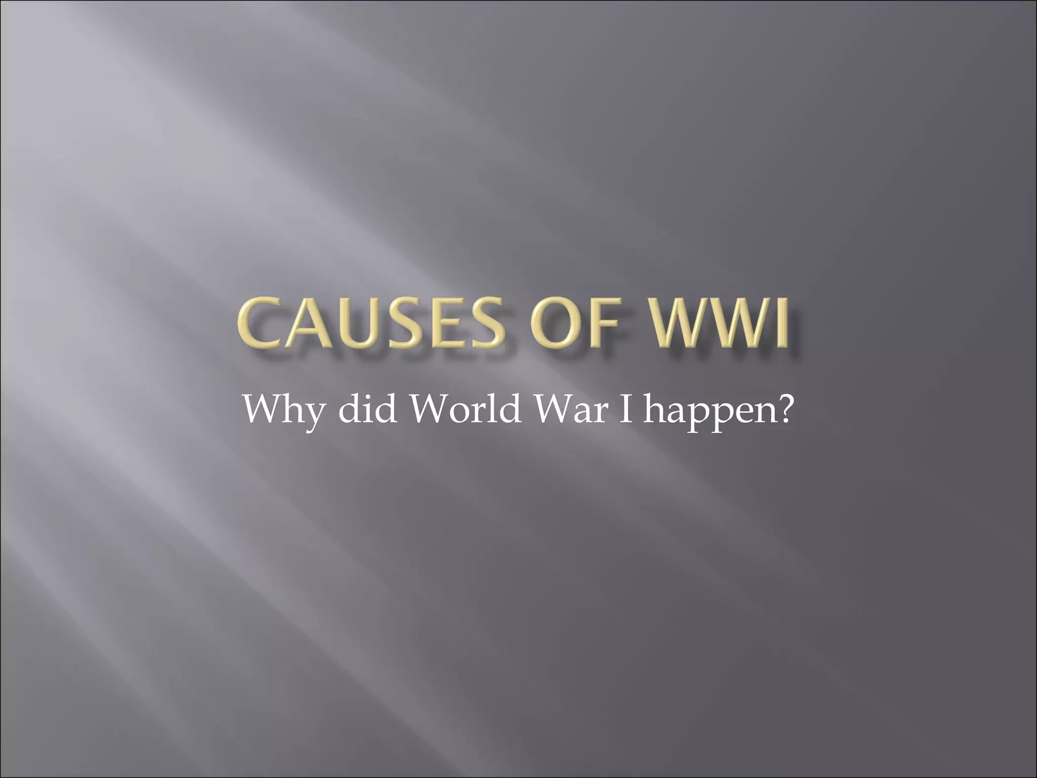 Causes of wwi | PPT