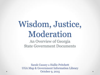 Wisdom, Justice, Moderation: An Overview of Georgia State Government ...
