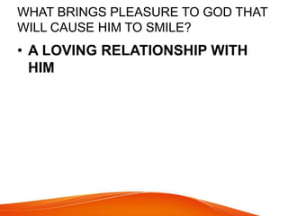 Causing God to Smile | PPT