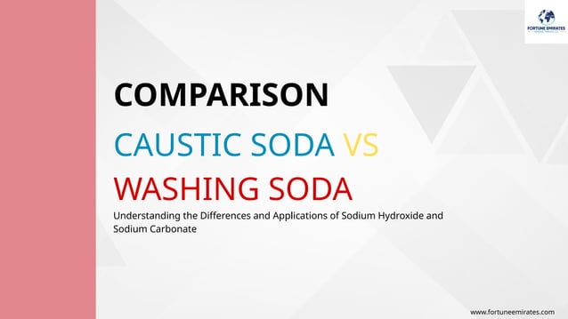Caustic Soda vs Washing Soda: Key Differences, and Applications | PPTX