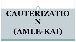 Cauterization | PPTX