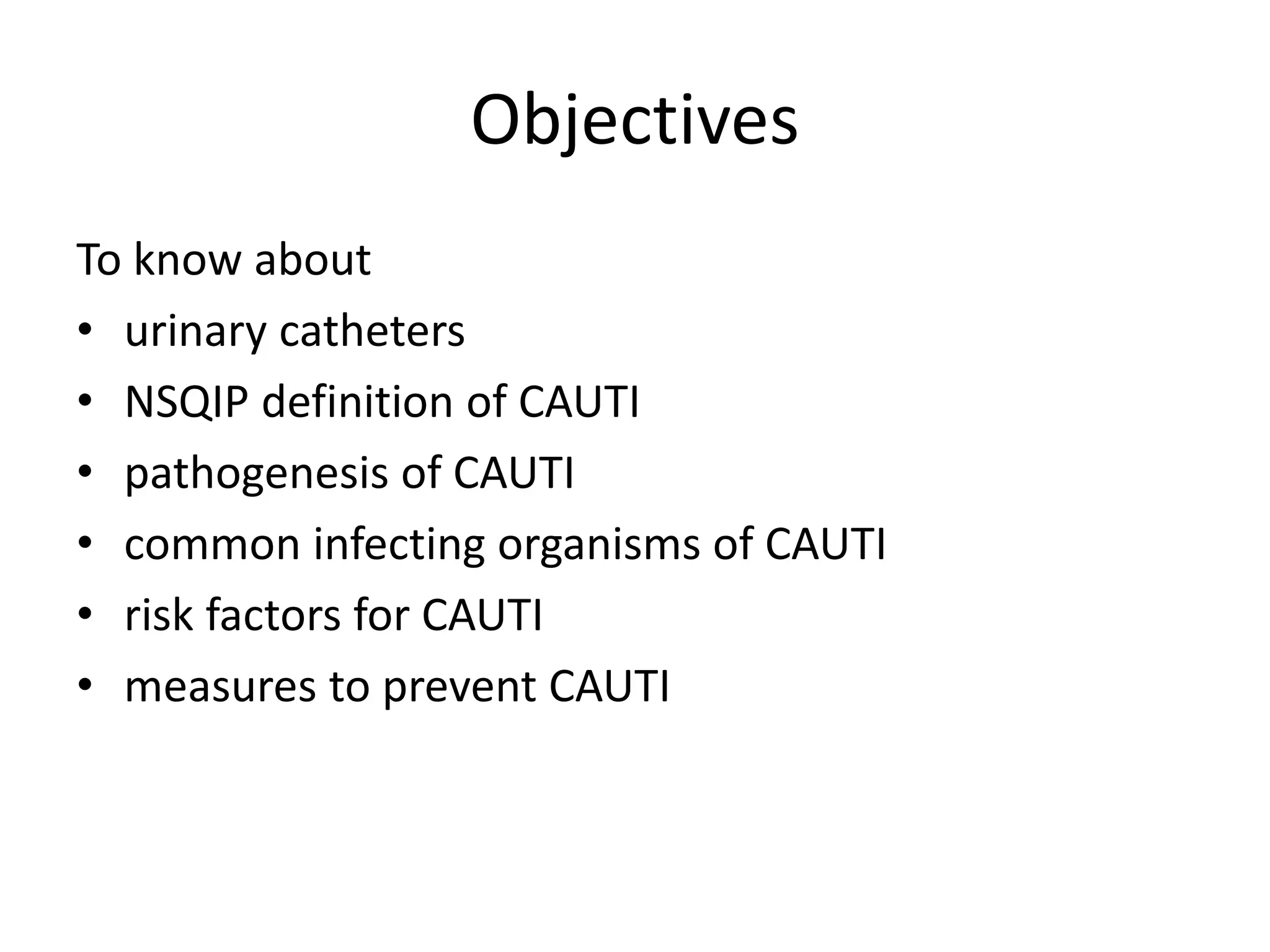 Catheter Associated Urinary Tract Infections (CAUTI) | PPTX