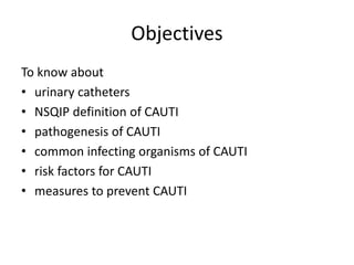 Catheter Associated Urinary Tract Infections (CAUTI) | PPTX