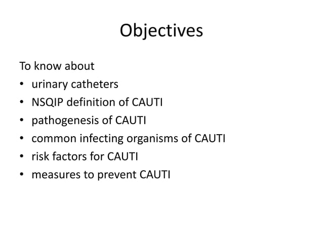Catheter Associated Urinary Tract Infections (CAUTI) | PPTX