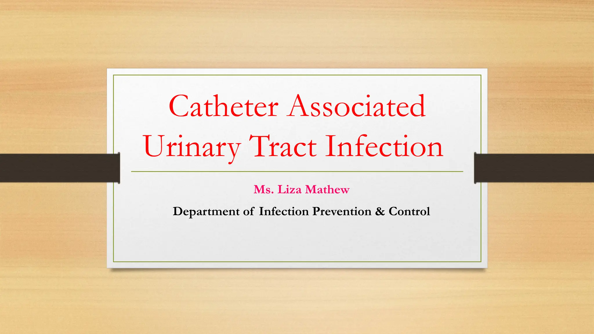 CAUTI.pptx father associated urinary tract infection caused by entry of ...