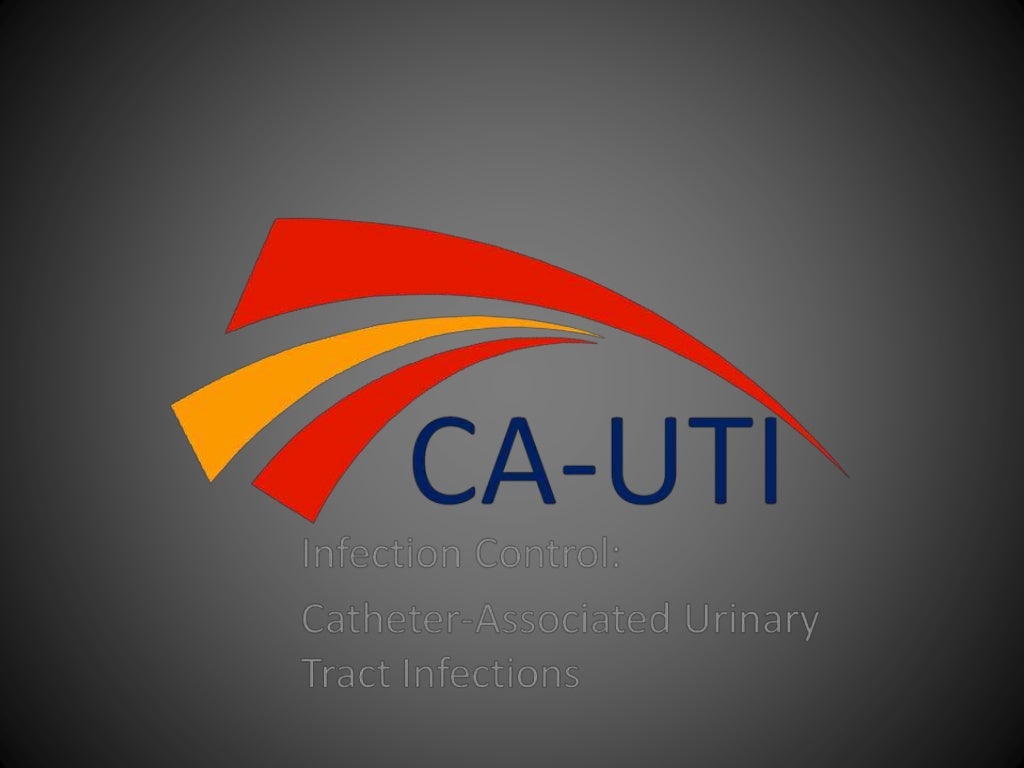 CAUTI (Catheter- Associated Urinary Tract Infections) Screen Saver