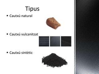 Cautxú | PPTX