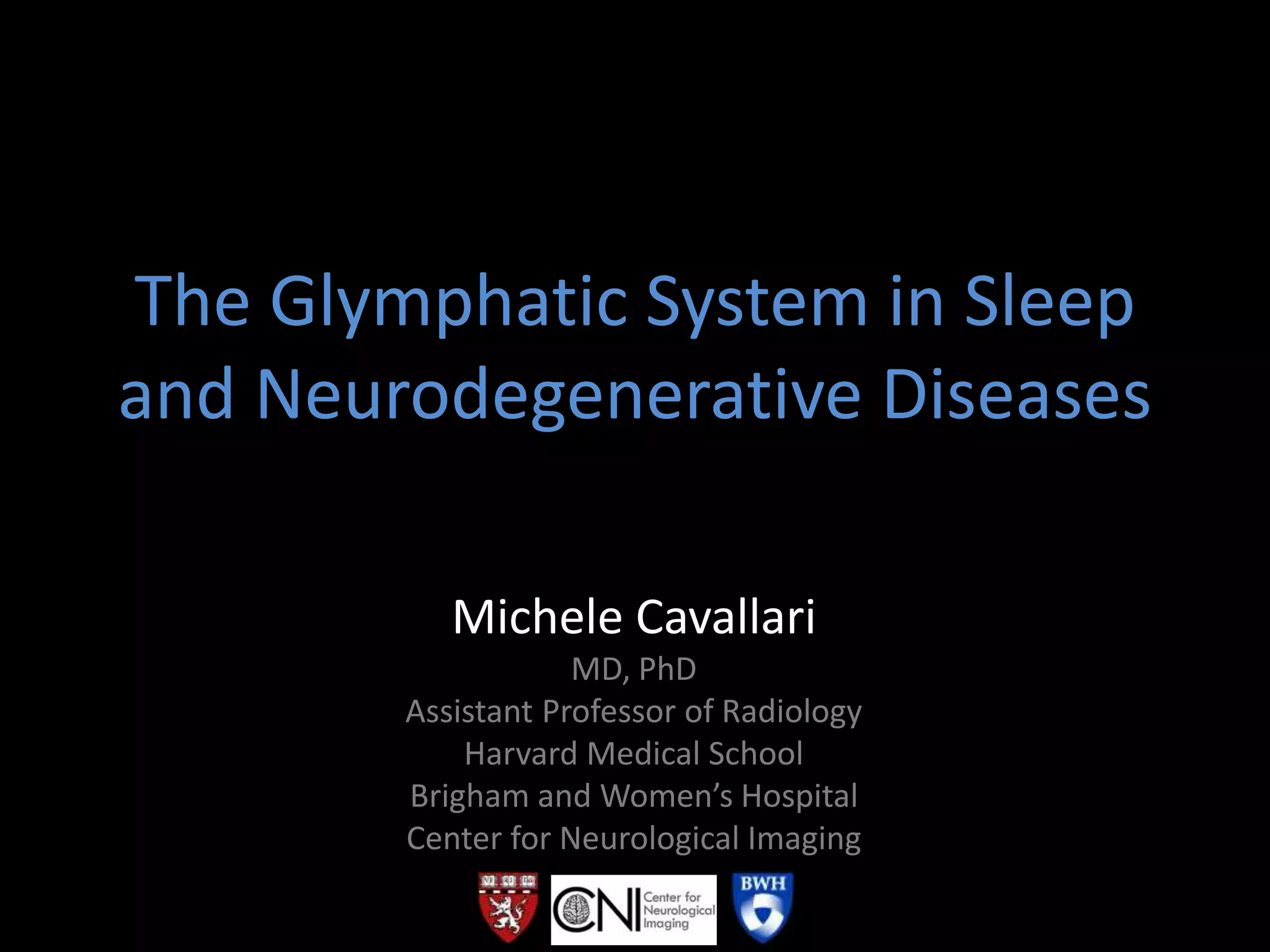 The glymphatic system in sleep and neurodegenerative diseases | PPTX