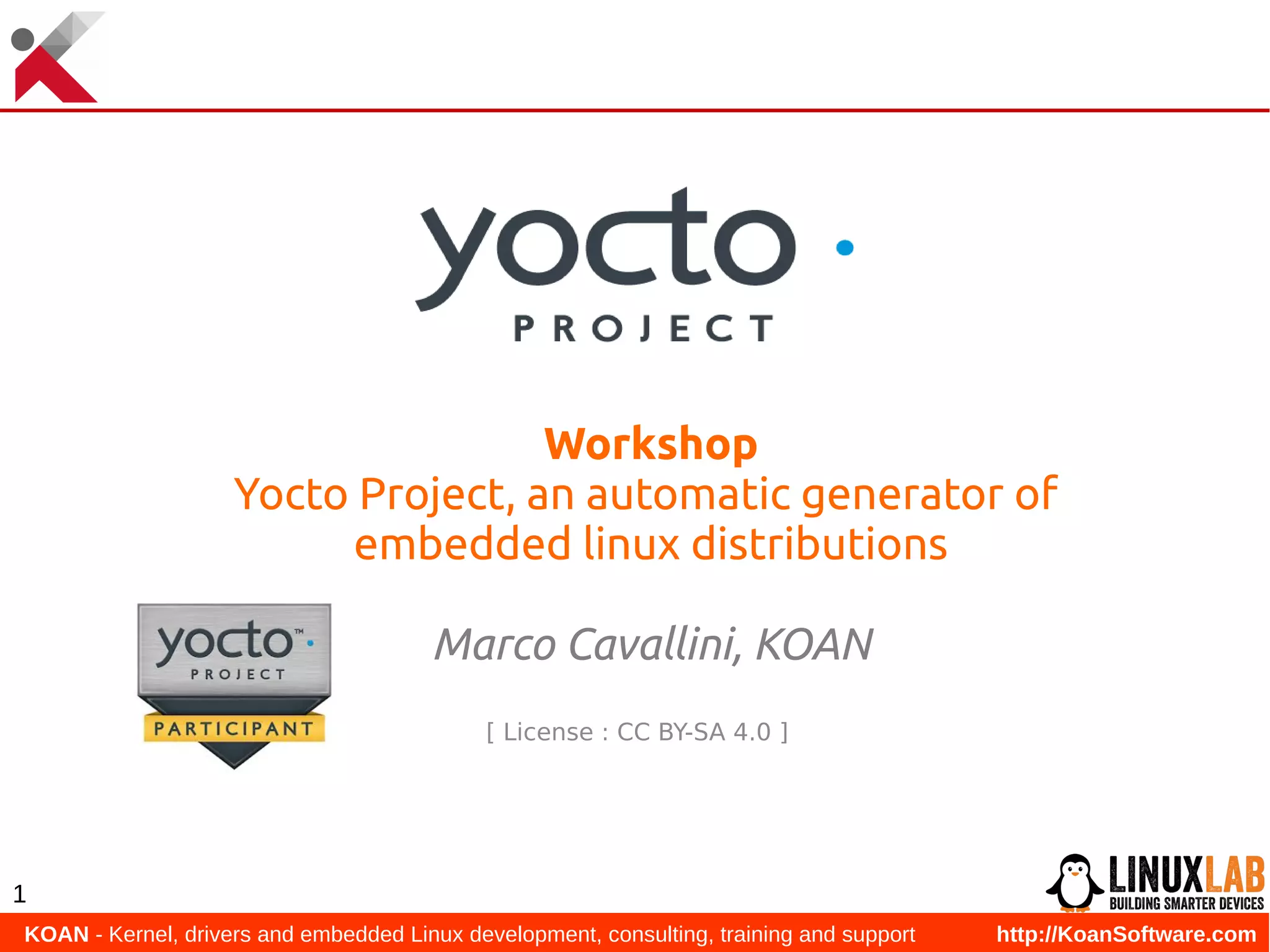 Marco Cavallini - Yocto Project, an automatic generator of embedded Linux distributions | PPT