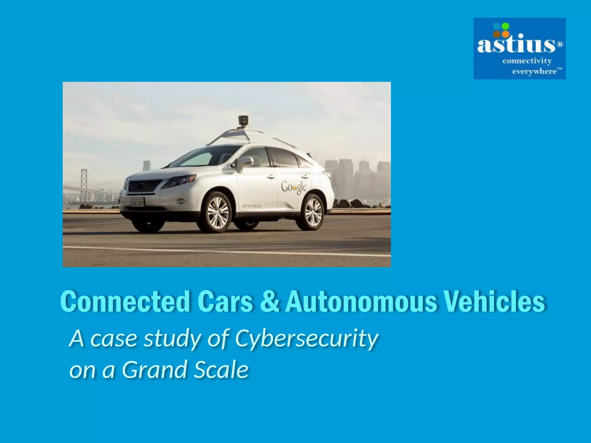 Connected & Autonomous vehicles: cybersecurity on a grand scale v1 | PDF