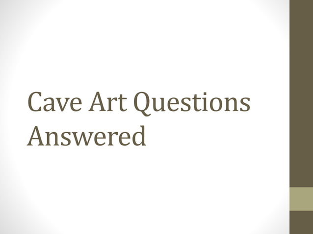 Cave Art Questions Answered.pptx
