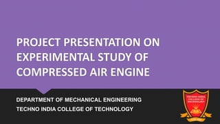 Experimental Study of Compressed Air Engines | PPSX