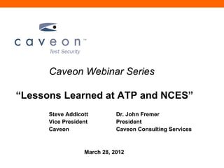 Caveon webinar lessons learned at atp and nces | PPS