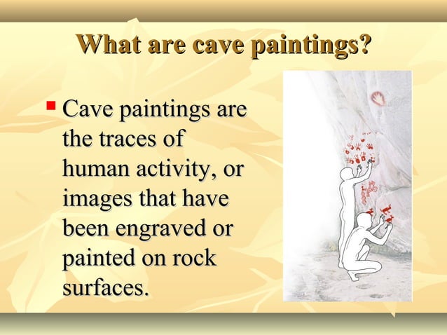 Cave paintings | PPT | Painting | Arts and Crafts