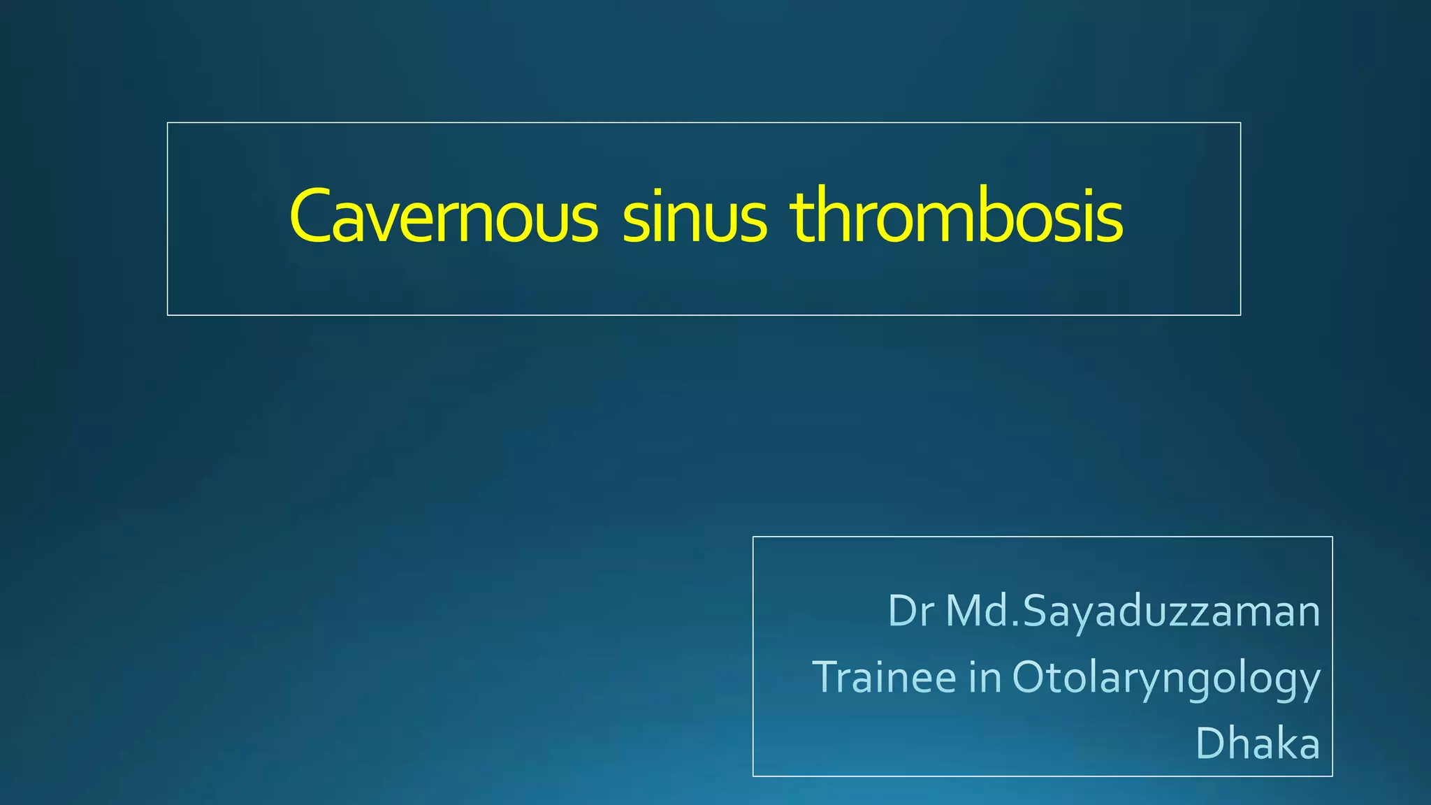 Cavernous sinus thrombosis | PPTX