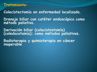 CA vesicula biliar etiologia tipos y tratamiento | PPTX