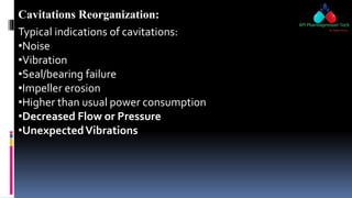 Cavitation's problems in pumps | PPTX