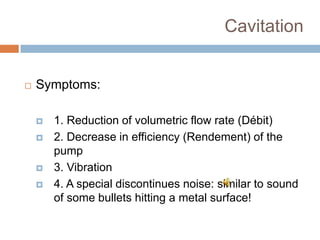 Cavitation in pumps and ... | PPTX