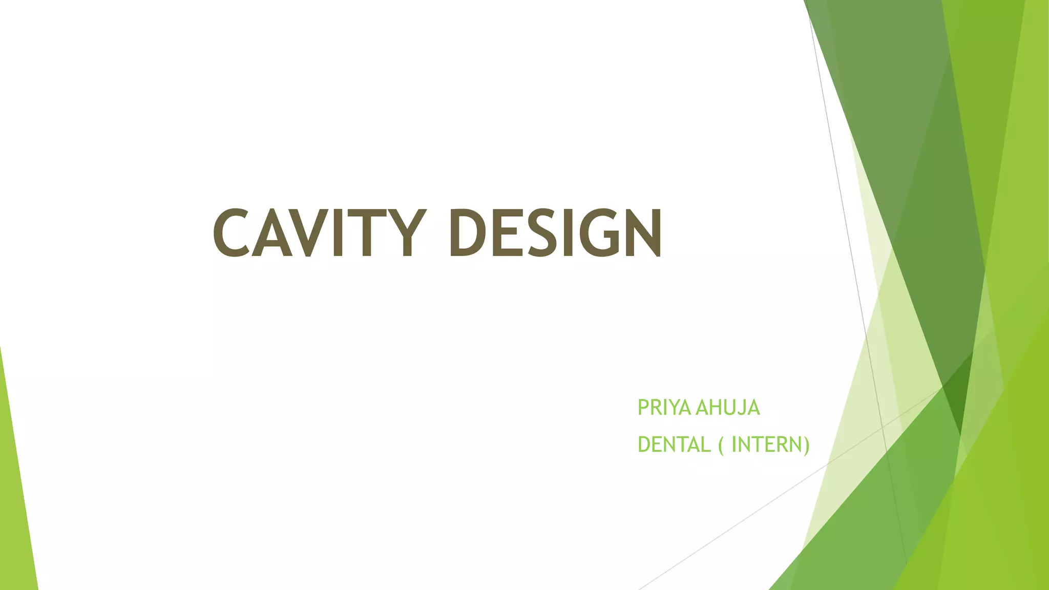 CAVITY DESIGN | PPTX