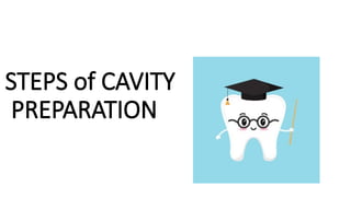 steps of cavity preparation in conservative dentistry | PPTX