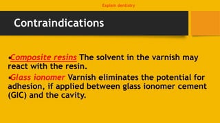 cavity Varnish | PPTX | Dental Health | Diseases and Conditions