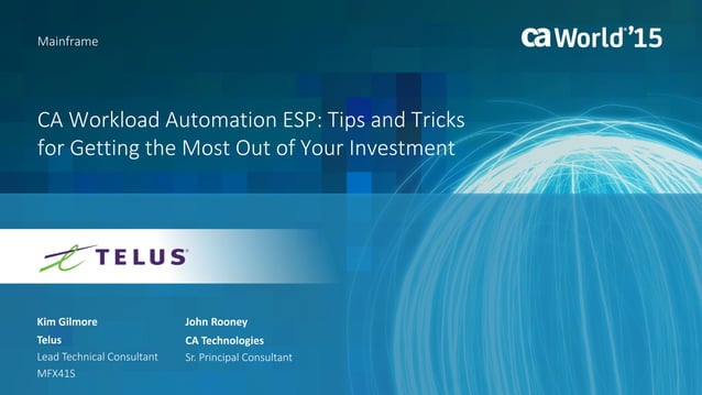 CA Workload Automation ESP: Tips and Tricks for Getting the Most Out of ...