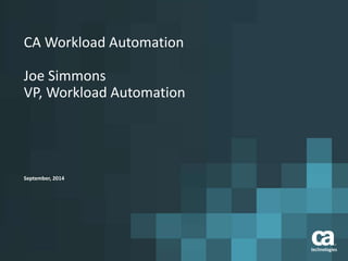 CA Workload Automation Product Roadmap - CA Workload Automation ...