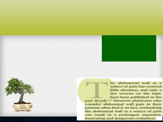 Chronic Abdominal Wall Pain and ACNES .pptx