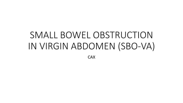 SMALL BOWELL OBSTRUCTION IN VIRGIN ABDOMEN.pptx