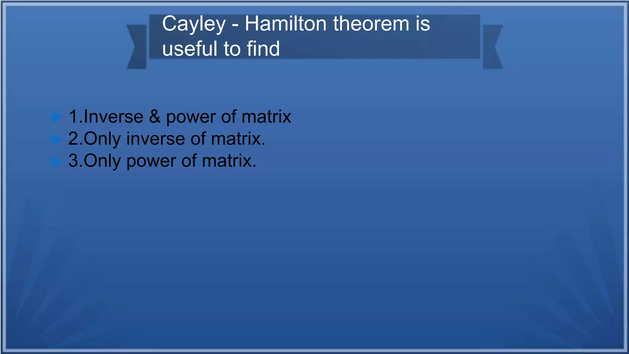 Cayley Hamilton Theorem | PPTX