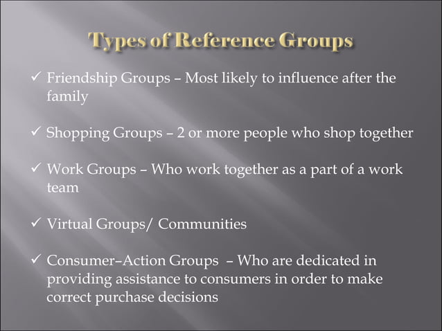 Influence of reference groups on consumer behaviour | PPT