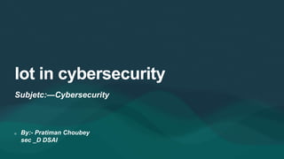 Not IN Cybersecurity Connectivity,Cloud Platforms,Security.pptx