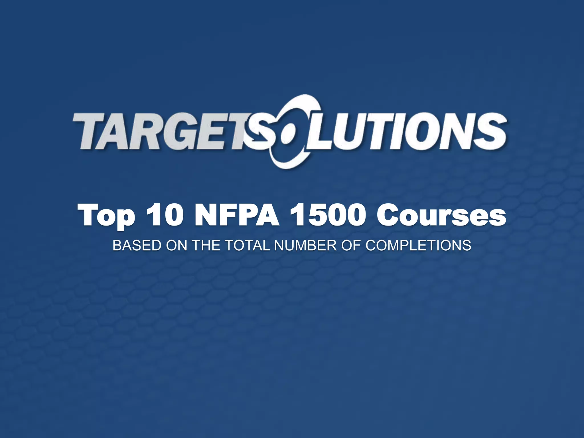 TargetSolutions' Top 10 NFPA 1500 Training Courses | PPT