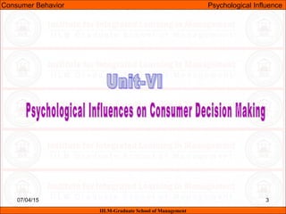 Cb unit-vi (psychological influences on consumer decision making) | PPT