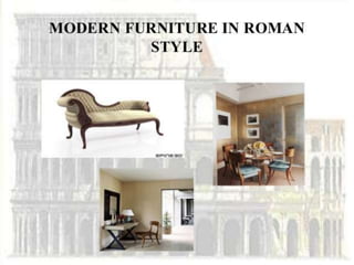 Modern Roman Furniture