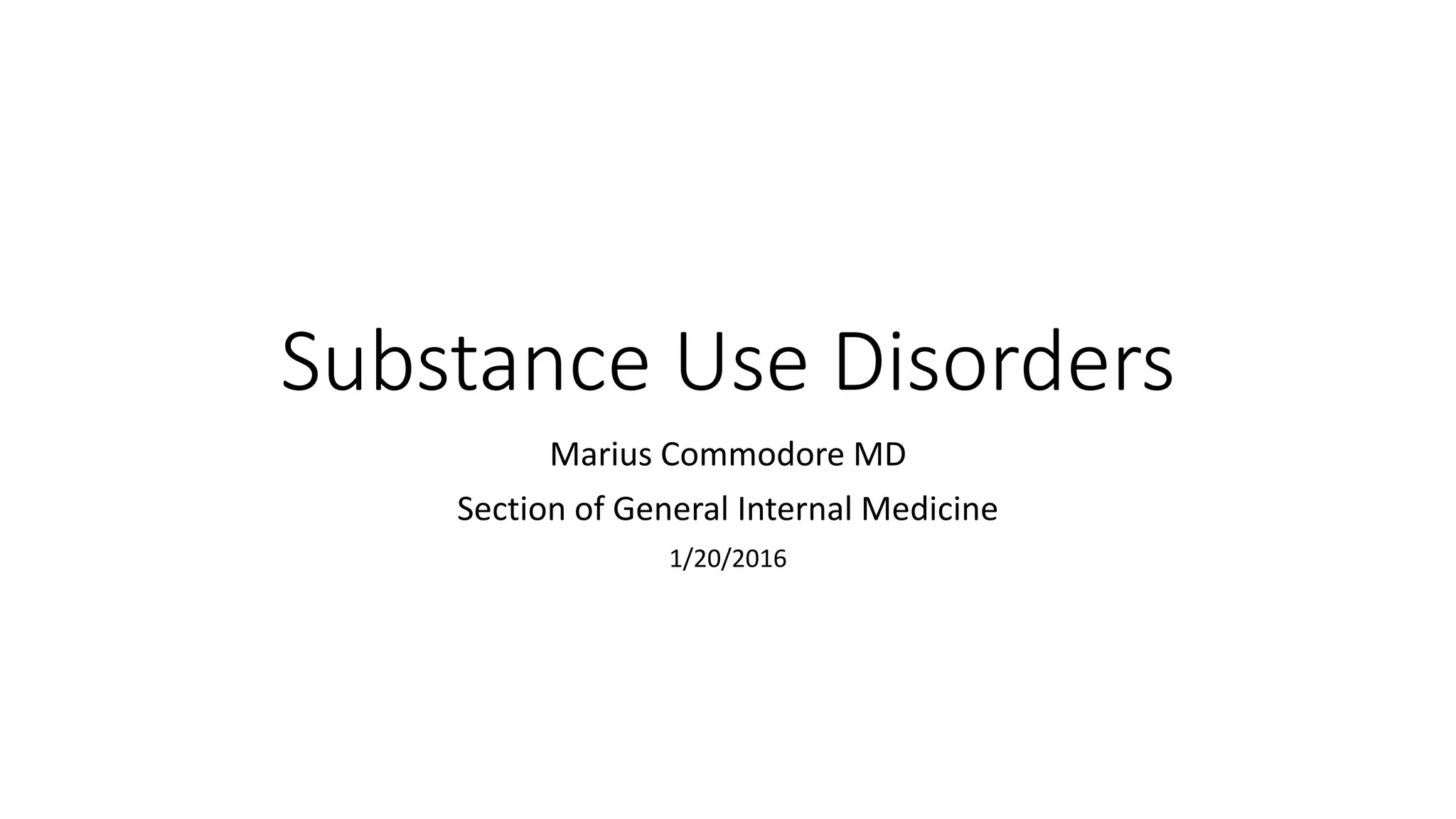 Substance Use Disorders | PPTX