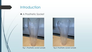 Final PowerPoint for prosthetic socket | PPTX