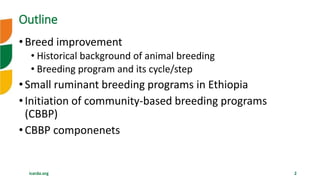 Overview of Community Based Breeding Program and implementation ...