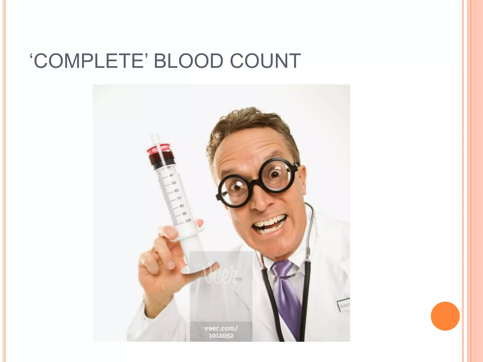 Complete Blood Count, Interpretations | PPTX