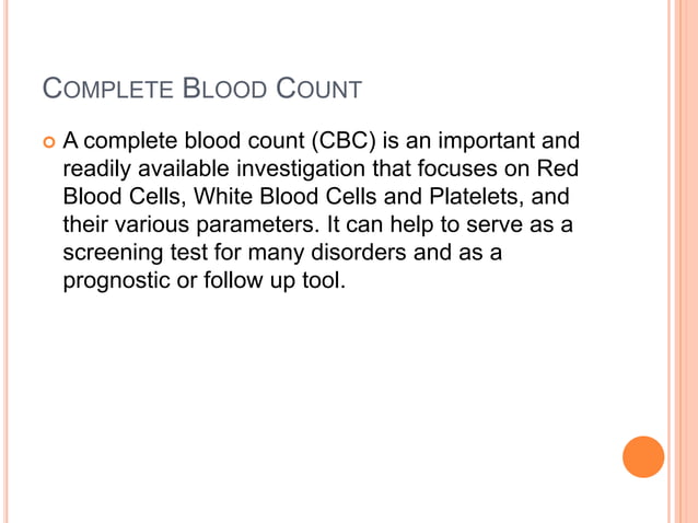 Complete Blood Count, Interpretations | PPTX
