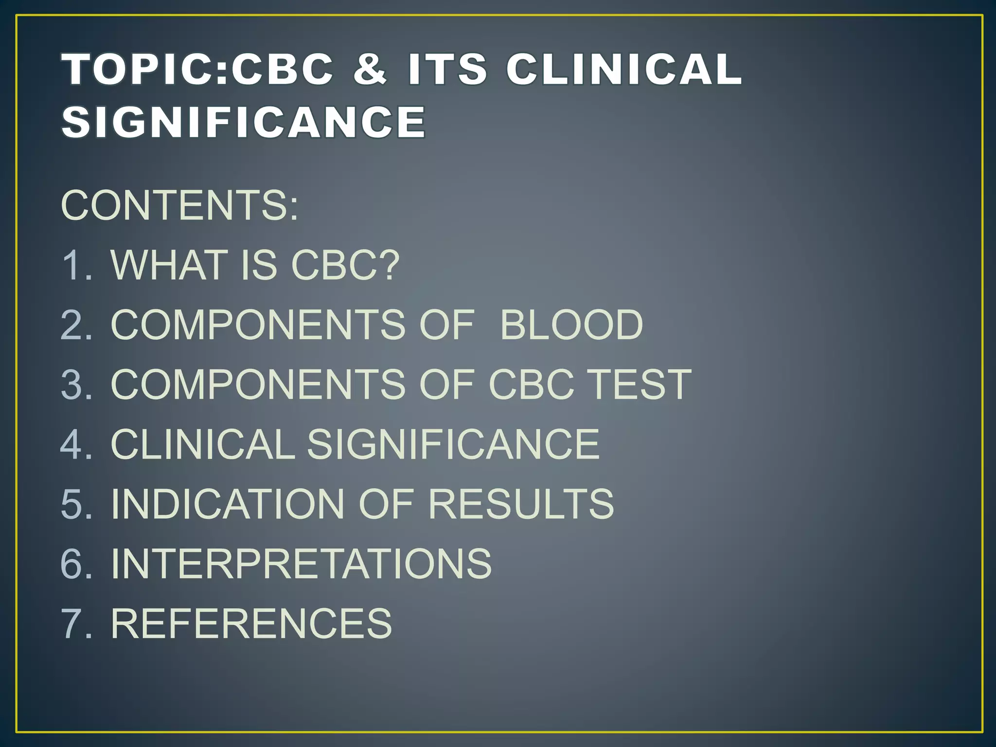 Cbc & its clinical significance | PPTX