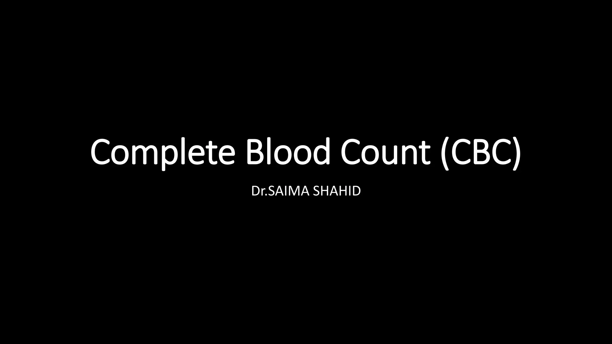 Complete blood count (CBC) | PPTX