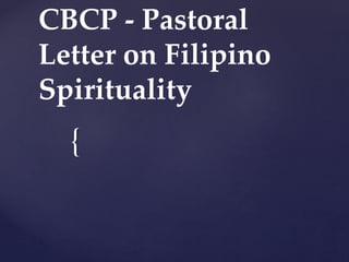 Cbcp pastoral letter on filipino spirituality | PPT